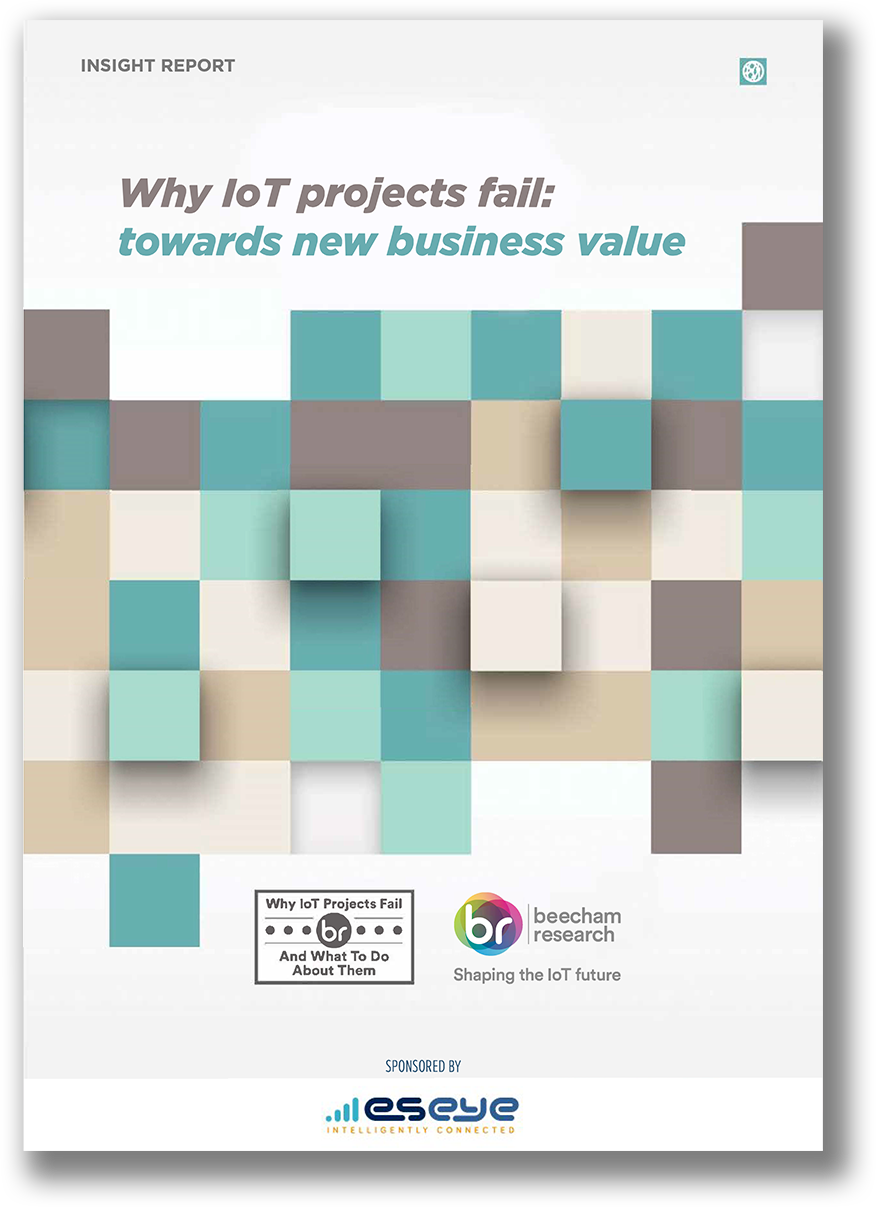 Why IoT Projects Fail - Beecham Report - Eseye