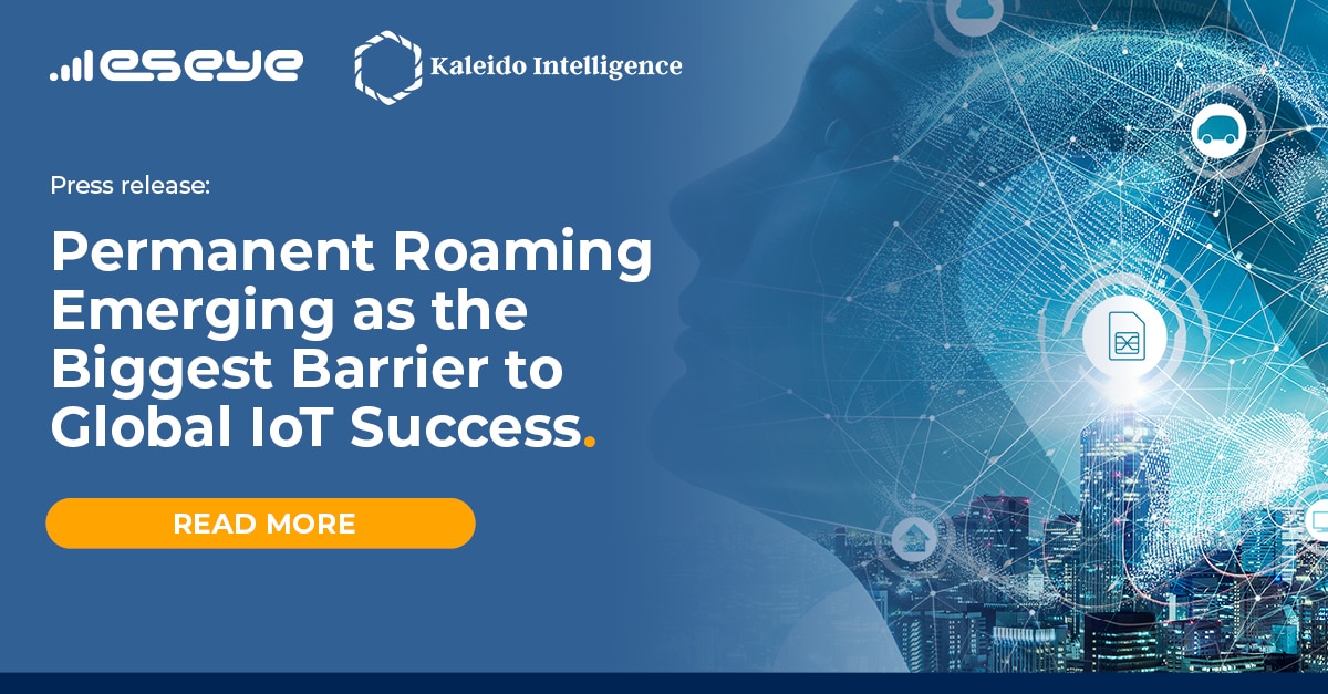 Permanent Roaming may be the Biggest Barrier to Global IoT Success Permanent Roaming may be the Biggest Barrier to Global IoT Success