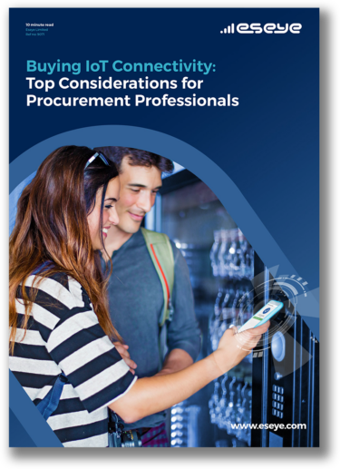 Buying IoT Connectivity - Considerations for Procurement Professionals Buying IoT Connectivity - Considerations for Procurement Professionals