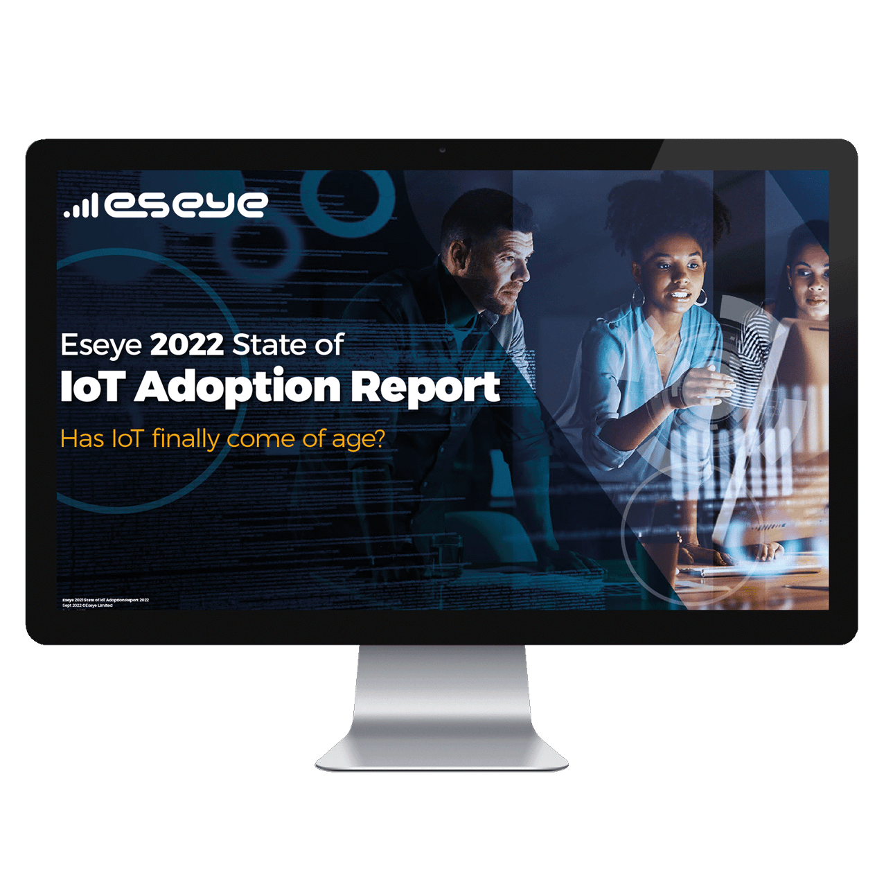 2022 State of IoT Adoption Report | IoT Trends and Predictions | Eseye 2022 State of IoT Adoption Report | IoT Trends and Predictions | Eseye
