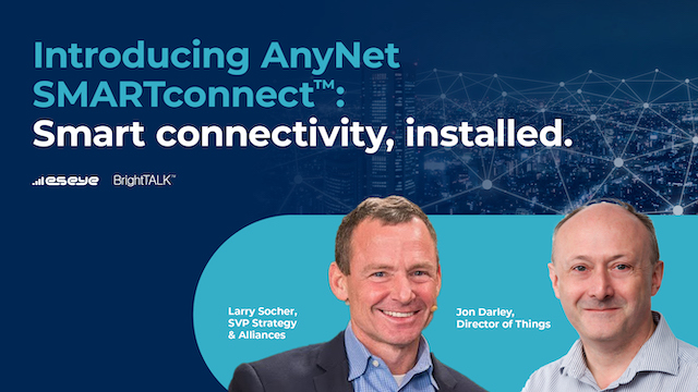 Introducing AnyNet SMARTconnect | On-Demand Webinar | Eseye